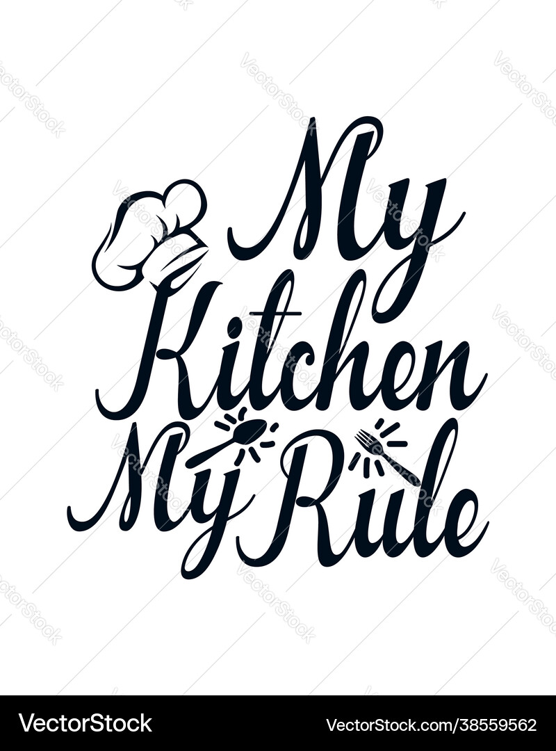 My kitchen rule stylish typography design Vector Image