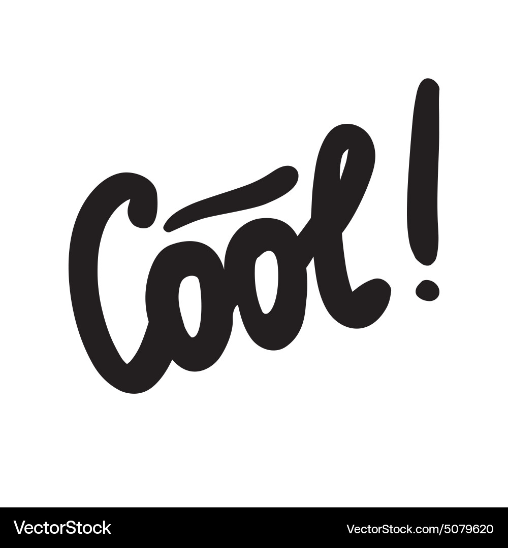 Cool hand lettering Royalty Free Vector Image - VectorStock