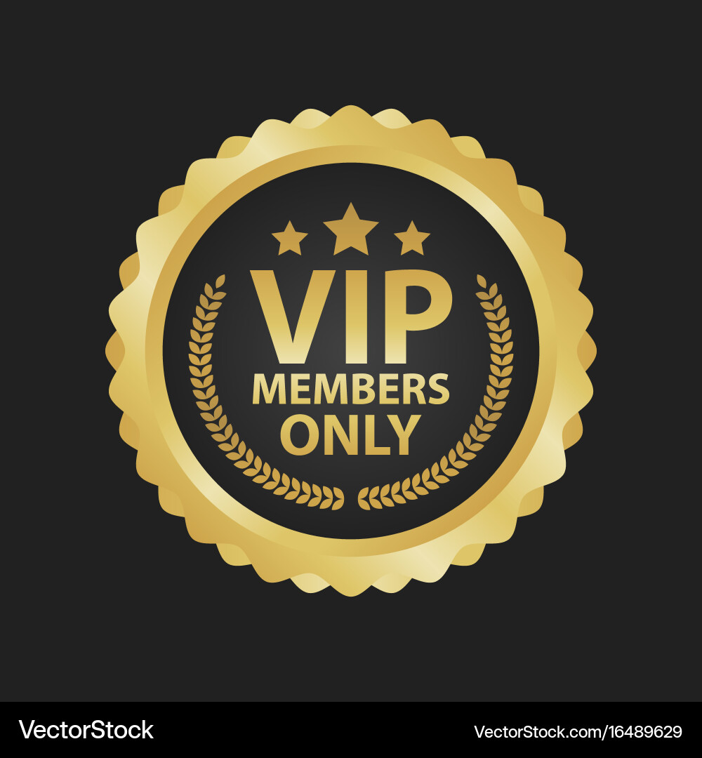 Vip members only premium golden badges gold round Vector Image