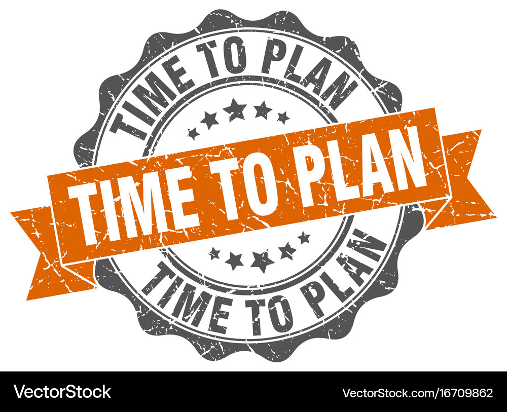 Time to plan stamp sign seal Royalty Free Vector Image