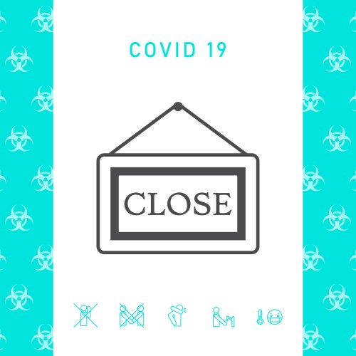 Information plate with close sign board hanging Vector Image