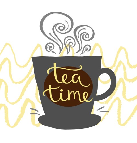 Tea quotes and slogan good for tee the best time Vector Image