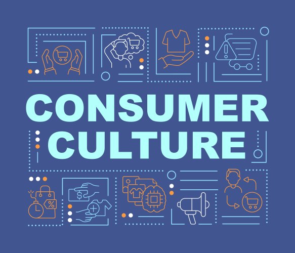 Consumer culture word concepts banner Royalty Free Vector