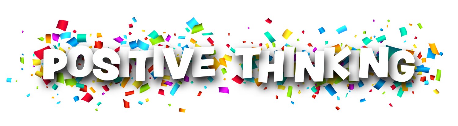 Think positive sign over cut out ribbon confetti Vector Image