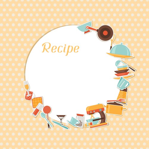 Recipe background with kitchen and restaurant Vector Image
