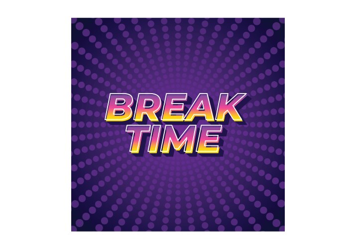 Break time text effect in 3d look with eye Vector Image