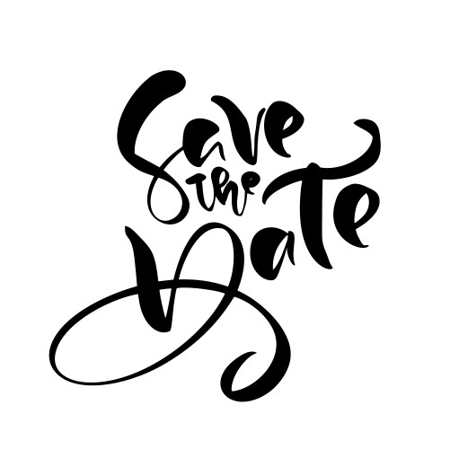 Wedding save the date calligraphy lettering text Vector Image