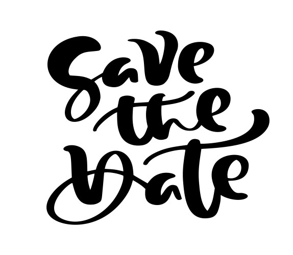 Wedding save the date calligraphy lettering text Vector Image