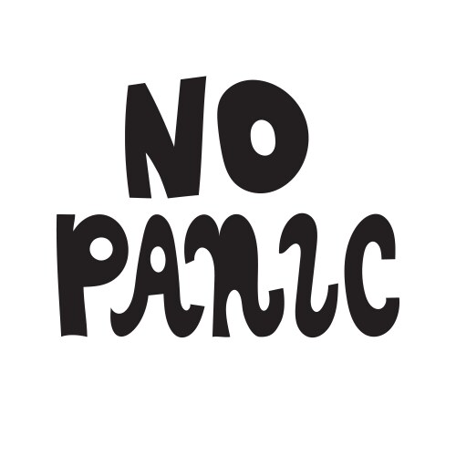 No panic slogan Royalty Free Vector Image - VectorStock