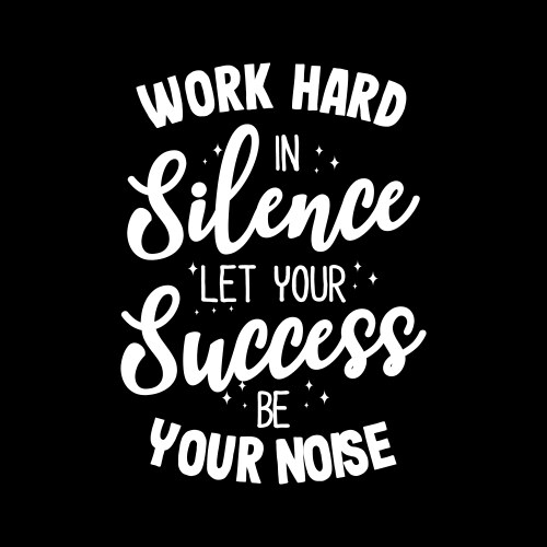 Work Hard in Silence Vector Images (53)