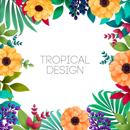 Tropical flower frame for your card design Vector Image