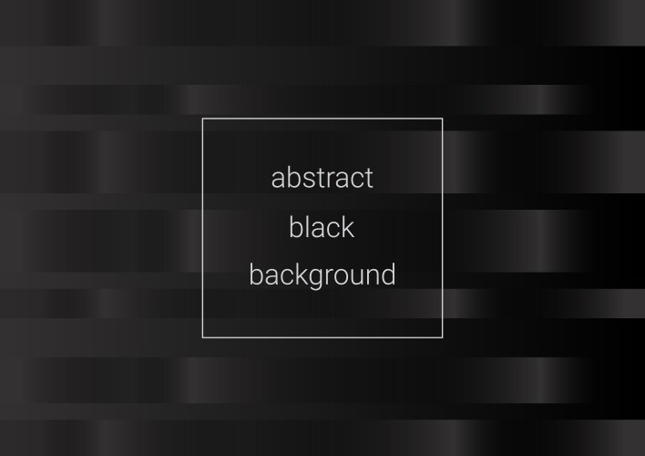 Black abstract background Royalty Free Vector Image
