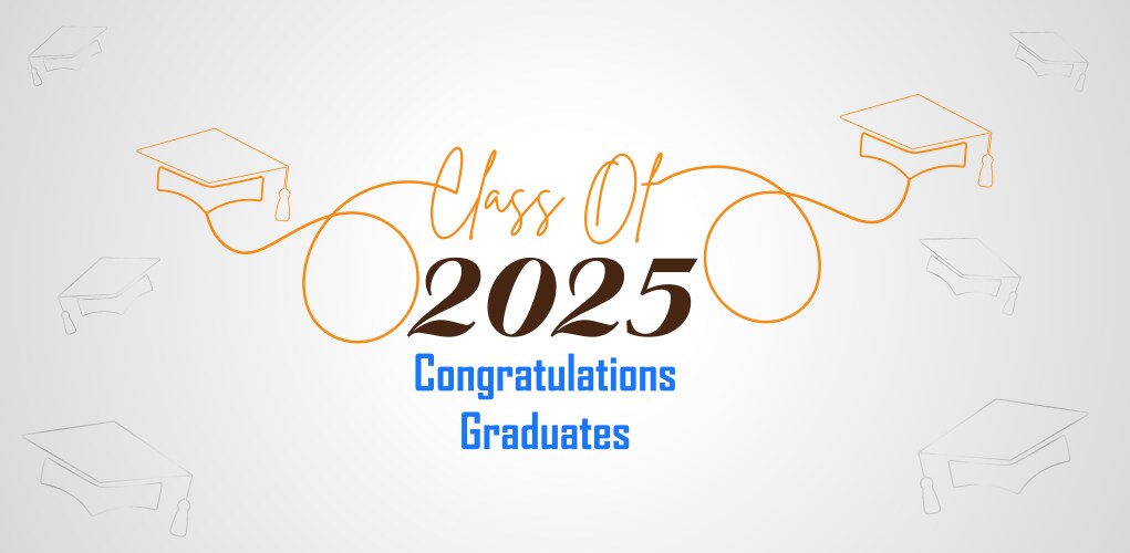 Class of 2025 congratulations graduates academic Vector Image