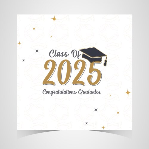 Class of 2025 congratulations graduates academic Vector Image