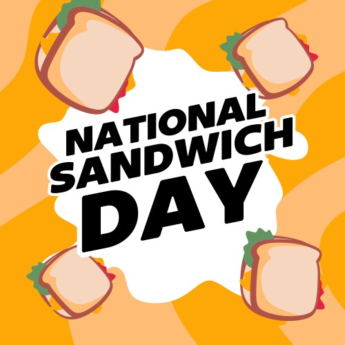 Happy national sandwich day Royalty Free Vector Image