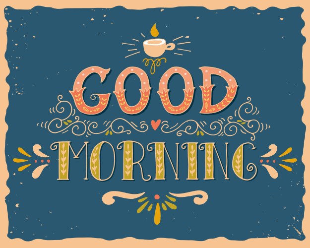 Good morning lettering phrase for postcard banner Vector Image