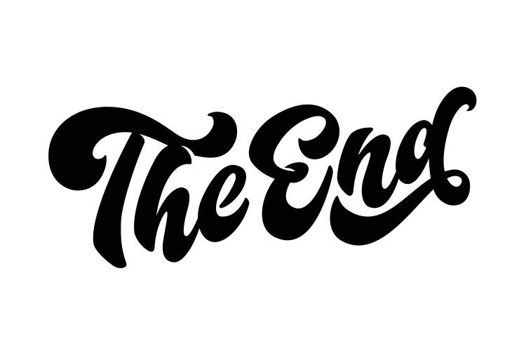 Handdrawing the end text lettering phrase Vector Image