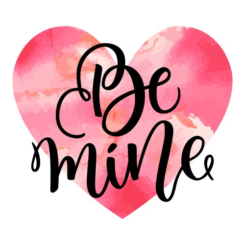 Be mine hand lettering black ink calligraphy Vector Image