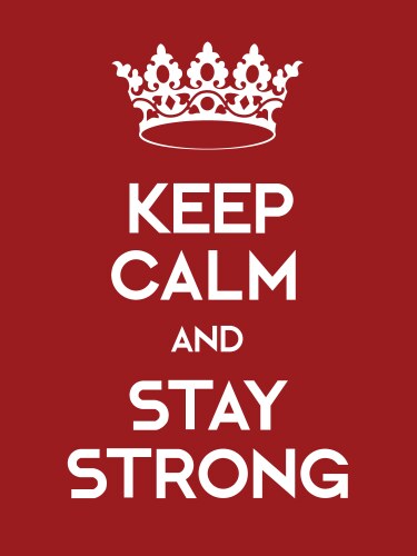 Keep calm and stay strong poster quote Royalty Free Vector