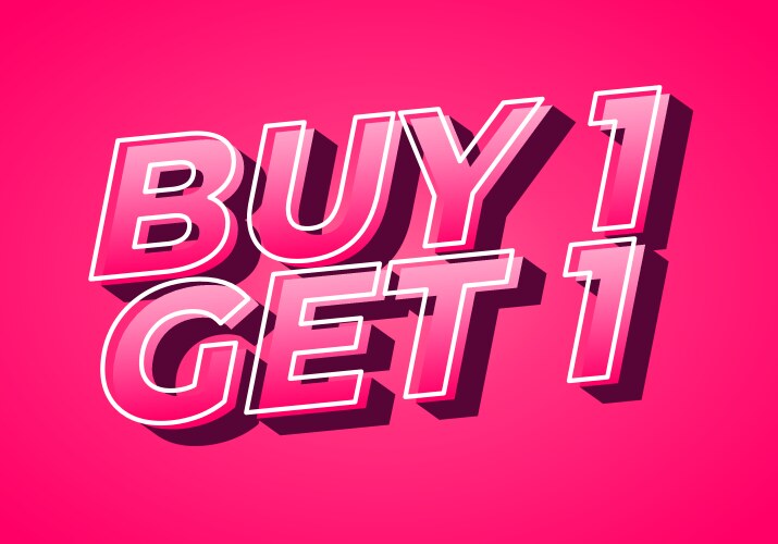 Buy 1 get text effect in bold font for print Vector Image