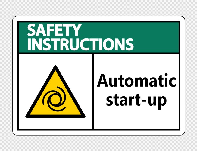 Safety instructions automatic start-up sign Vector Image