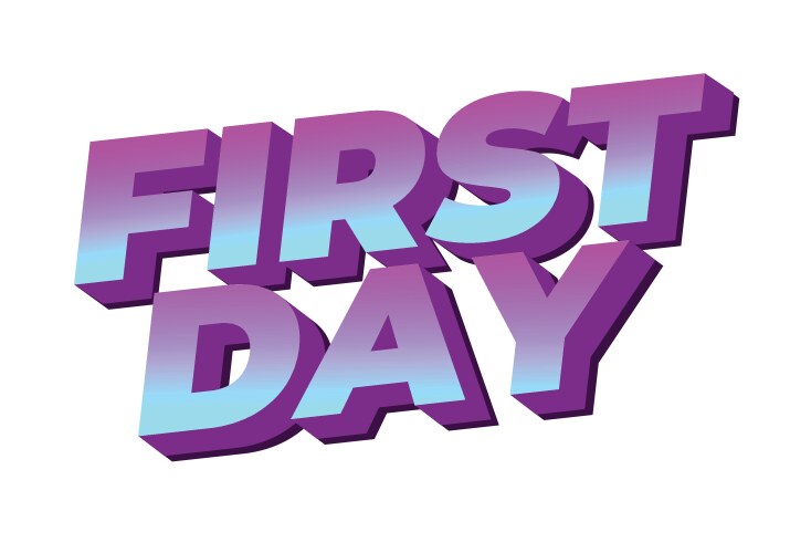 First day text effect in 3d style with modern Vector Image