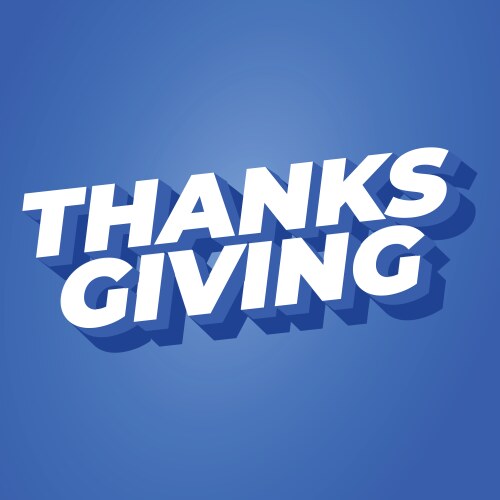 Thanksgiving text effect in bold font with 3d Vector Image