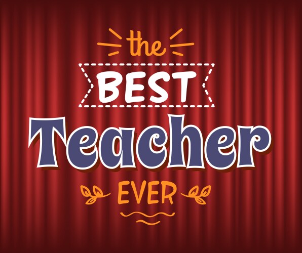 Best teacher ever inscription with doodles Vector Image