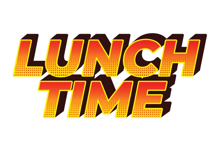 Lunch time text effect in 3d style with good Vector Image