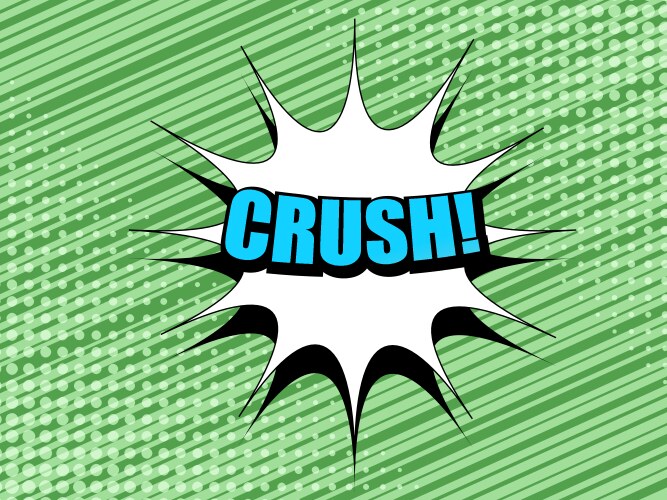 Comic crush wording concept Royalty Free Vector Image