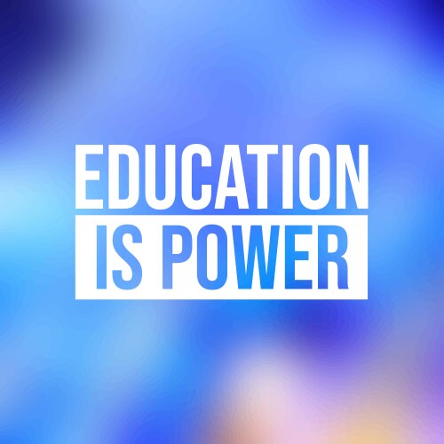 Education is power inspirational and motivation Vector Image