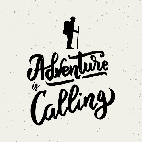 Adventure calling lettering Royalty Free Vector Image