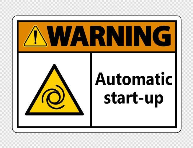 Safety instructions automatic start-up sign Vector Image