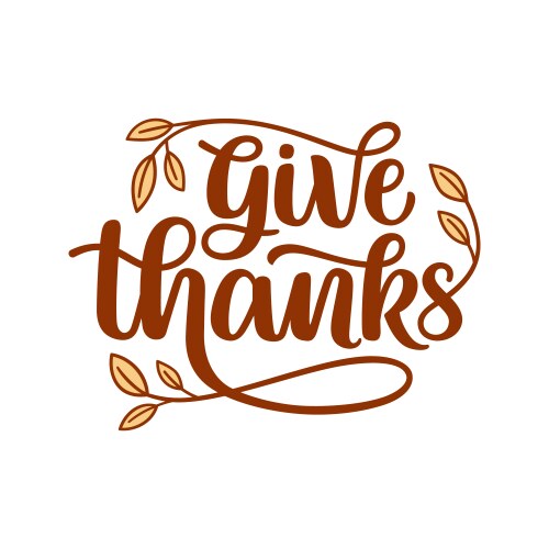 Give thanks and be grateful calligraphy lettering Vector Image