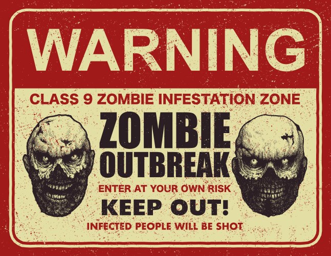 Poster zombie outbreak sign board Royalty Free Vector Image