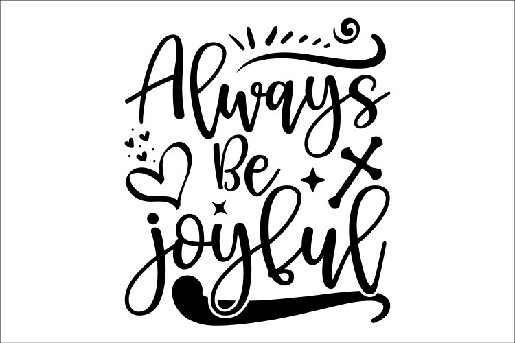 Be Joyful Always Vector Images (over 110)