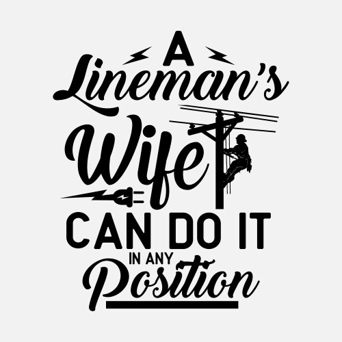 Lineman wife hot funny electrical lineworker Vector Image