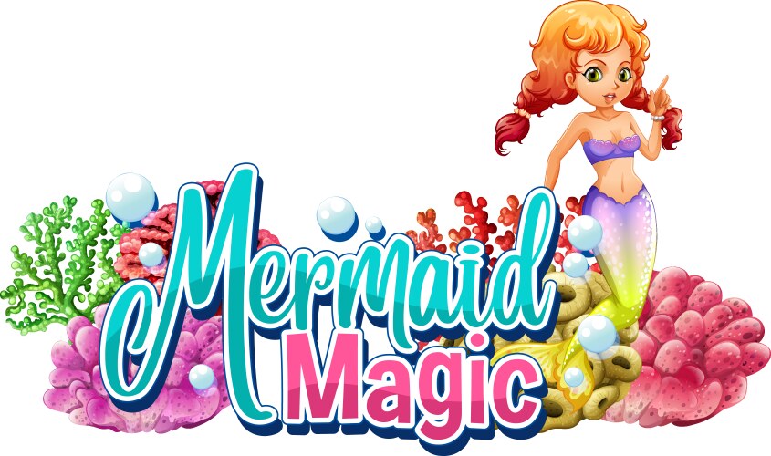 Font design for word mermaid magic with bubbles Vector Image