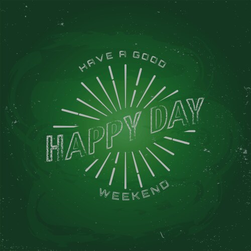 Have a good weekend Royalty Free Vector Image - VectorStock