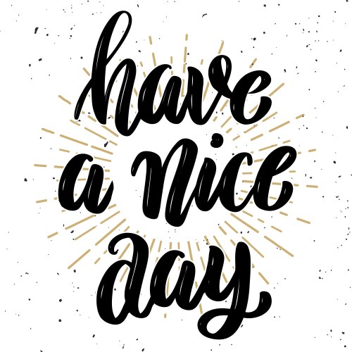 Have a nice weekend phrase lettering Royalty Free Vector