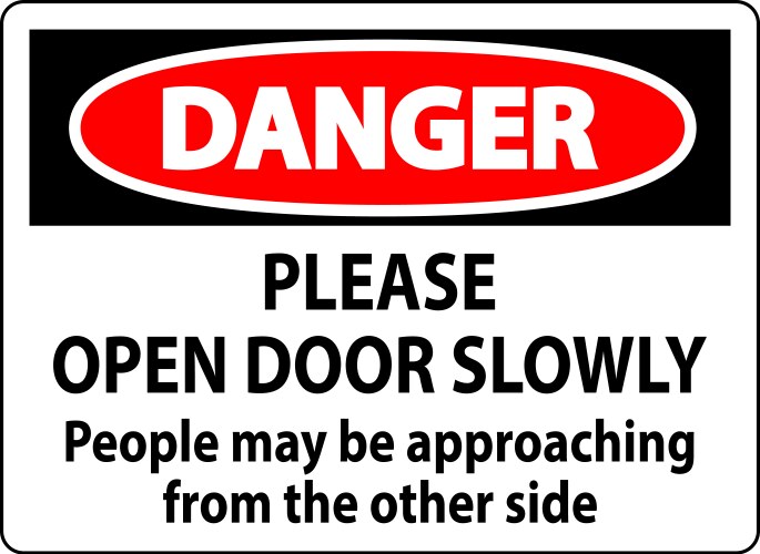 Safety first sign please open door Royalty Free Vector Image