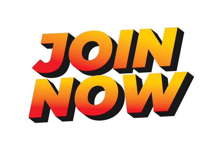 Join now text effect in 3d style with good colors Vector Image