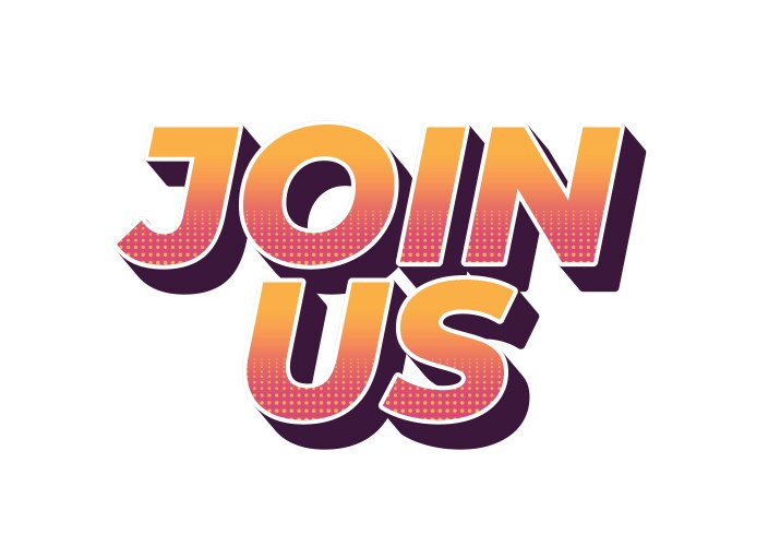 Join us text effect in good colors with 3d style Vector Image