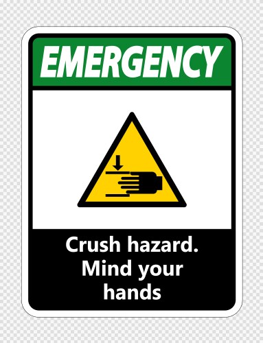 Emergency crush hazardmind your hands sign Vector Image