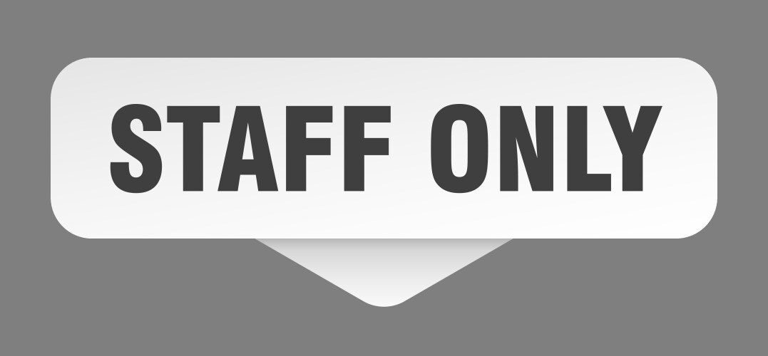 Staff only sign Vector Images & Graphics for Commercial Use | VectorStock