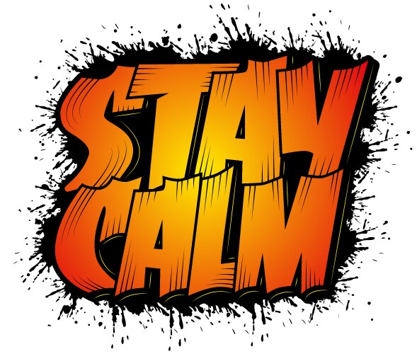 Graffiti style stay calm typography t shirt design