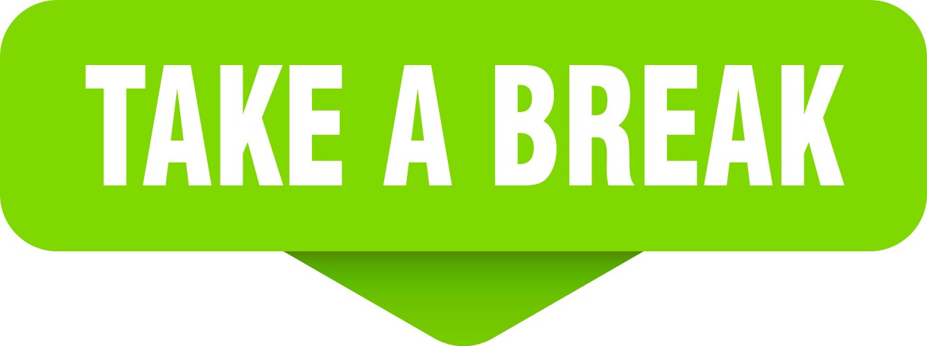 Take a break sticker sign Royalty Free Vector Image