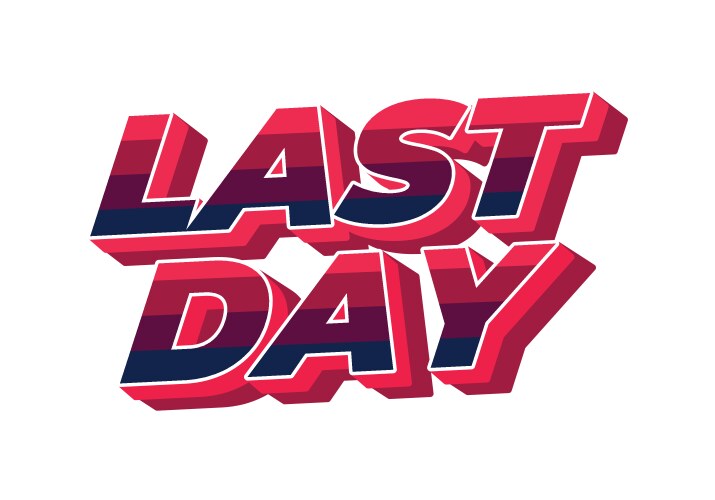 Last day text effect in 3d style with modern Vector Image