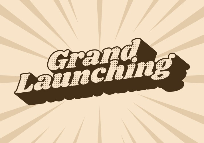 Grand launching text effect in vintage retro Vector Image