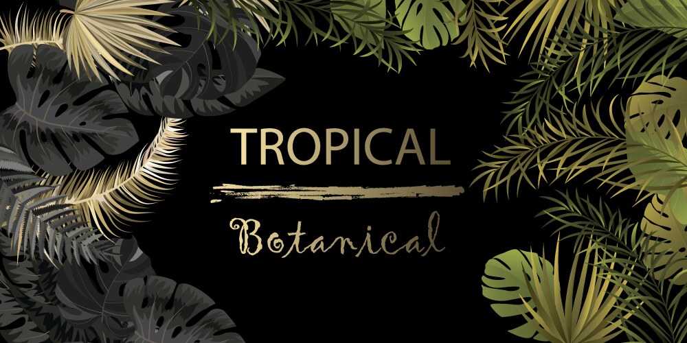 Tropical leaves black and gold botany banner Vector Image